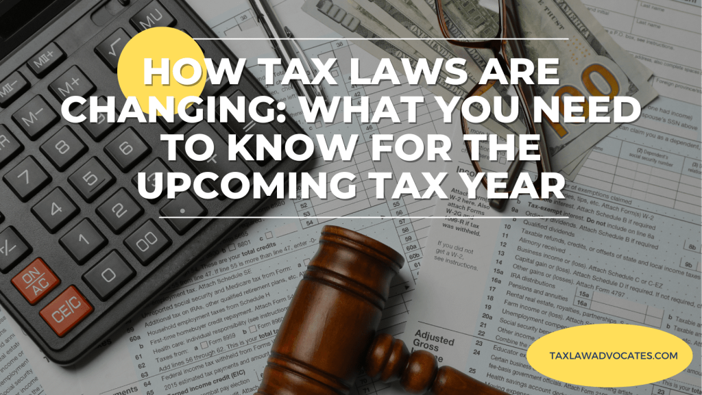 How Tax Laws Are Changing: What You Need to Know for the Upcoming Tax ...