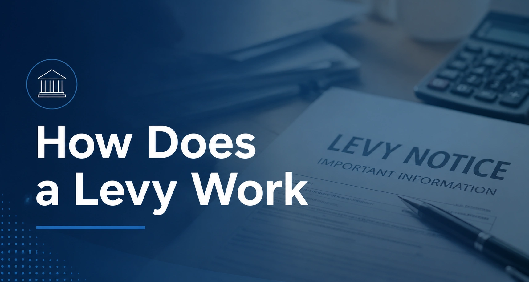 How Does a Levy Work? The IRS Process That Can Freeze Your Bank Account ...